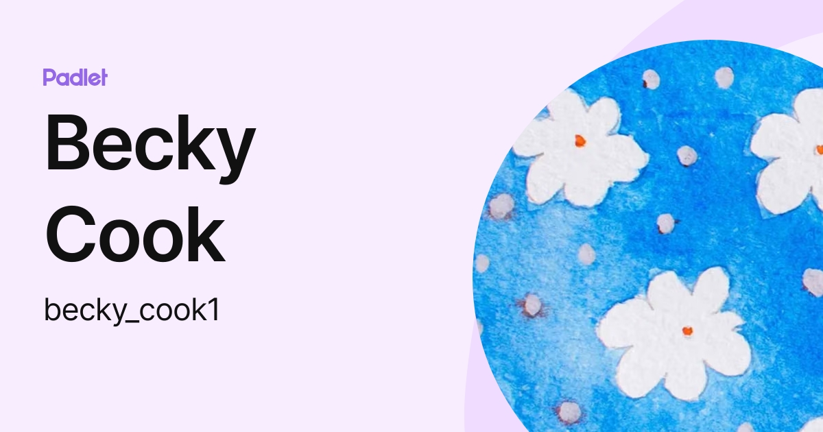 Becky Cook (becky_cook1) profile | Padlet