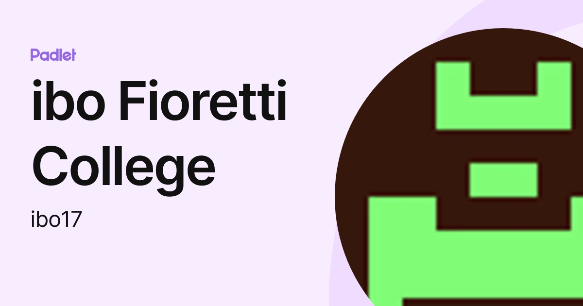 ibo Fioretti College (ibo) profile | Padlet