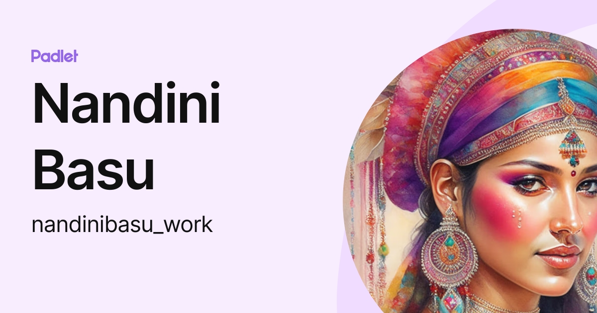 Nandini Basu (nandinibasu_work) profile | Padlet