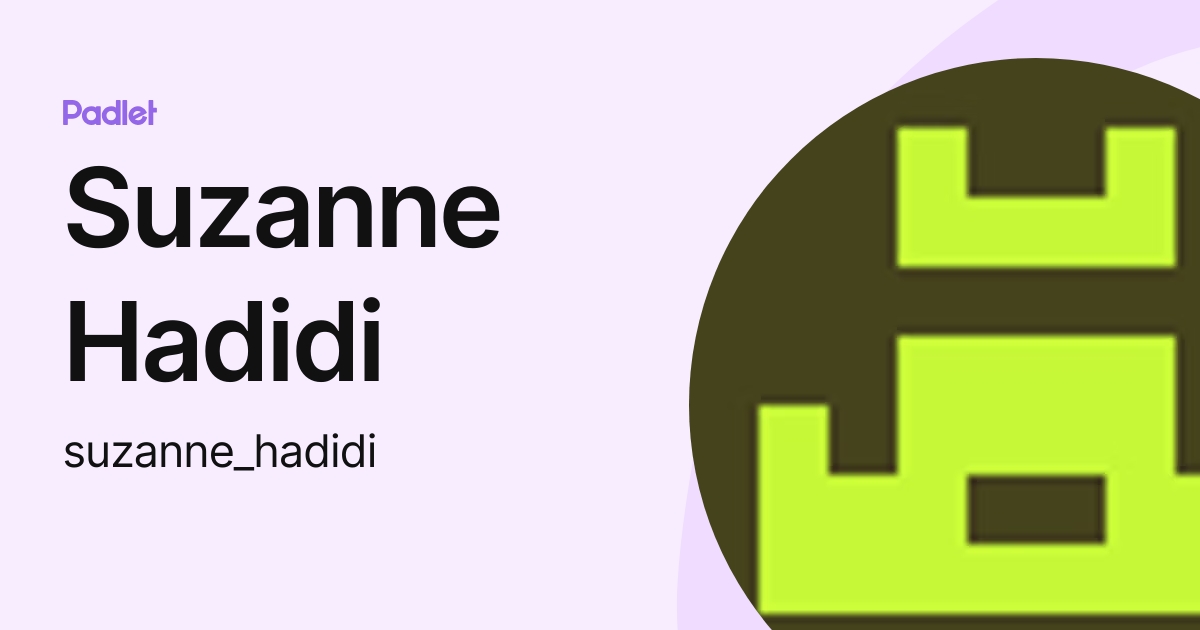 Suzanne Hadidi (suzanne_hadidi) profile | Padlet