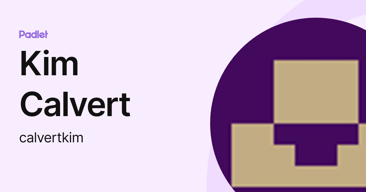 Kim Calvert (calvertkim) profile | Padlet