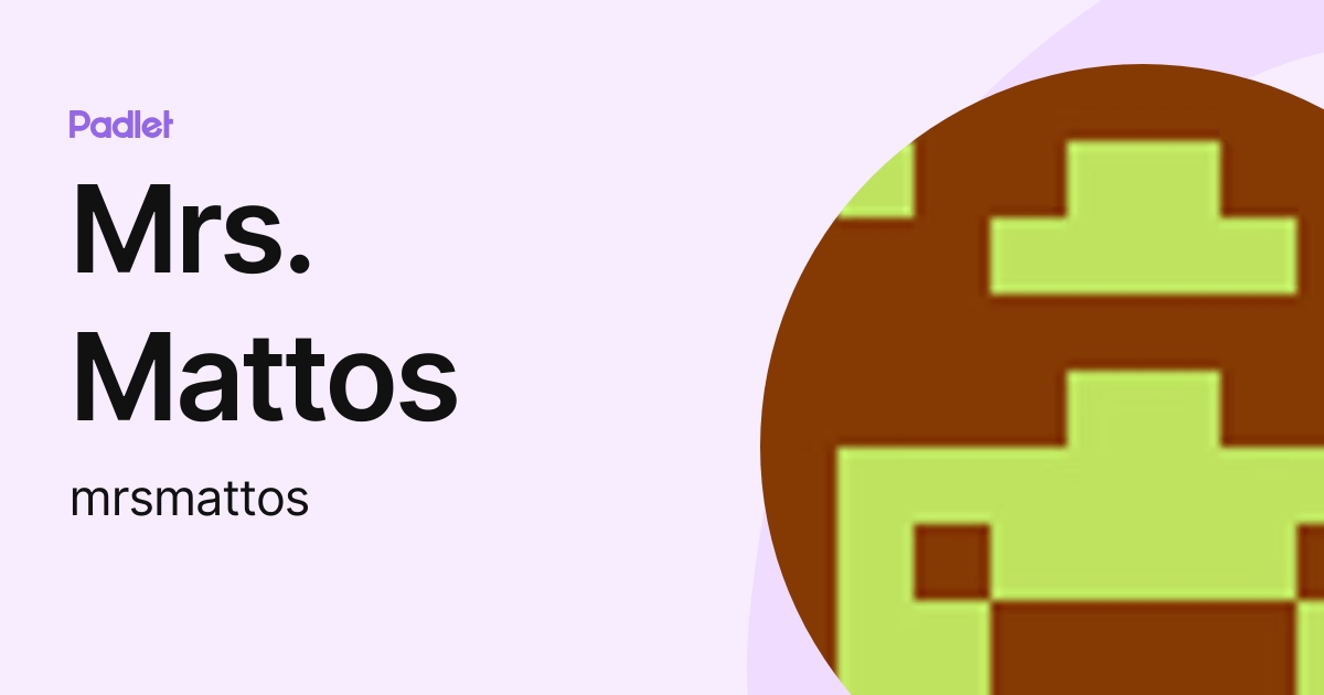 Mrs Mattos Mrsmattos Profile Padlet