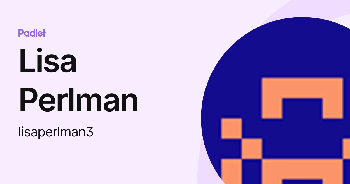 Lisa Perlman (lisaperlman3) profile | Padlet