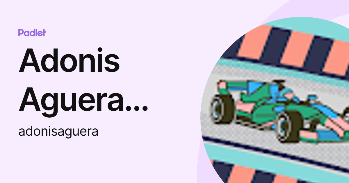 Adonis Aguera Joseph (adonisaguera) profile | Padlet