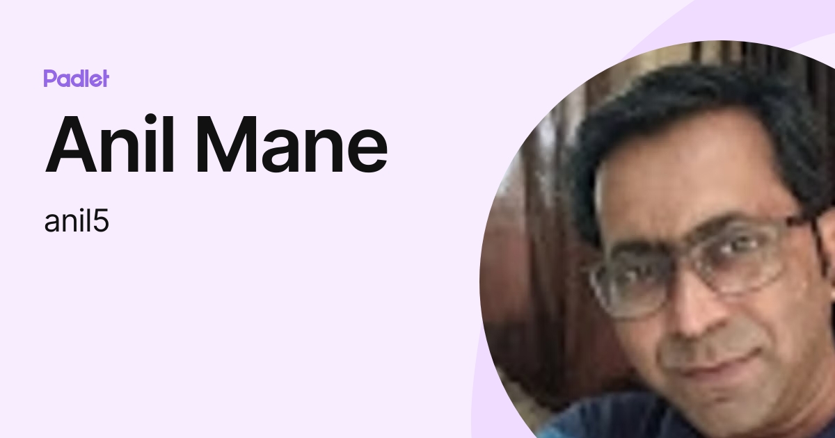 Anil Mane (anil5) profile | Padlet