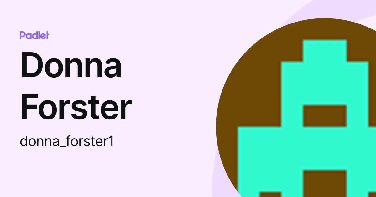 Donna Forster (donna_forster1) profile | Padlet