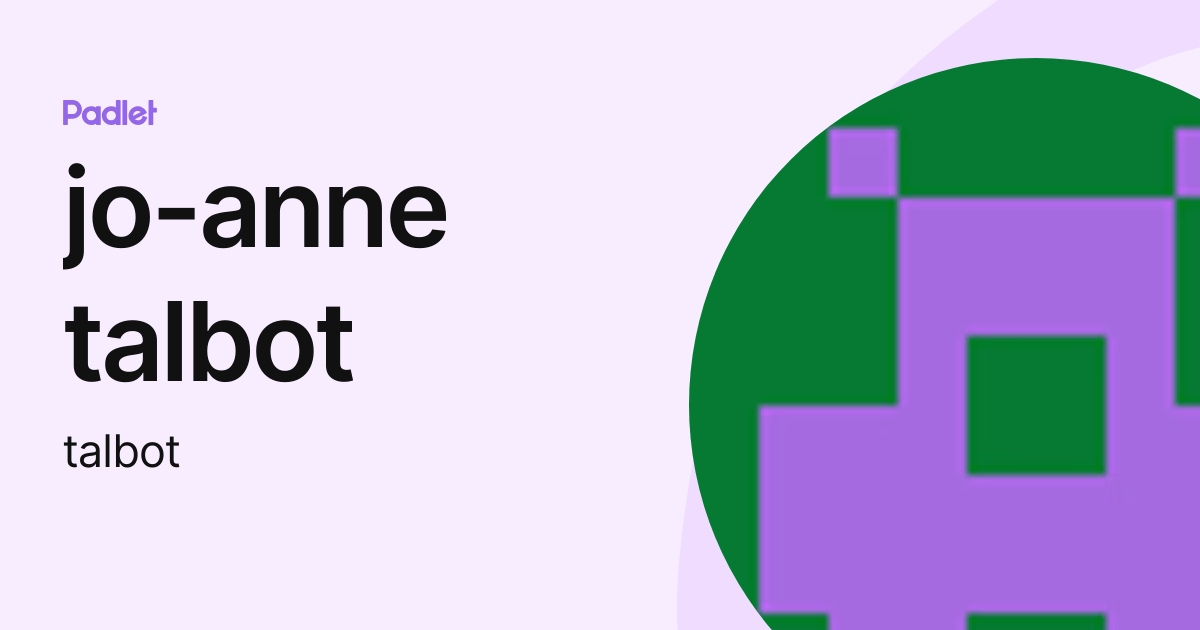 jo-anne talbot (talbot) profile | Padlet