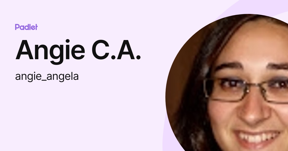 Angie C.A. (angie_angela) profile | Padlet