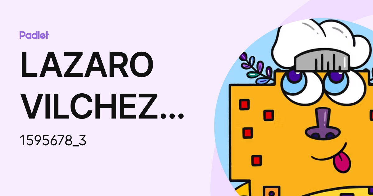 LAZARO VILCHEZ, MICHAEL VICTOR (1595678_3) profile | Padlet