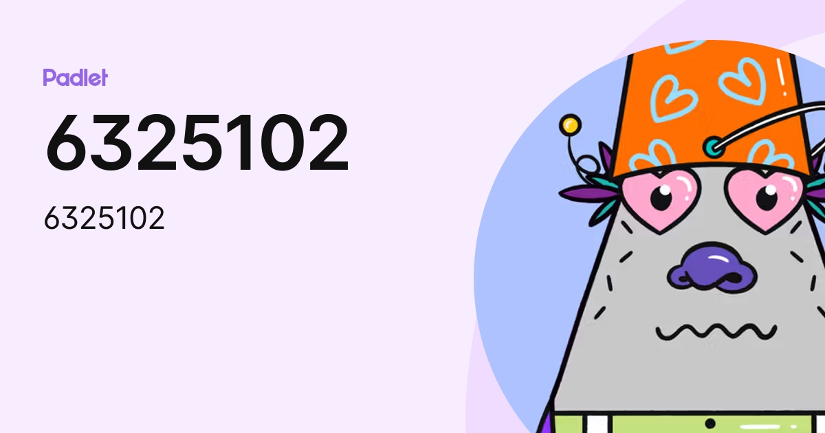 6325102 (6325102) profile | Padlet