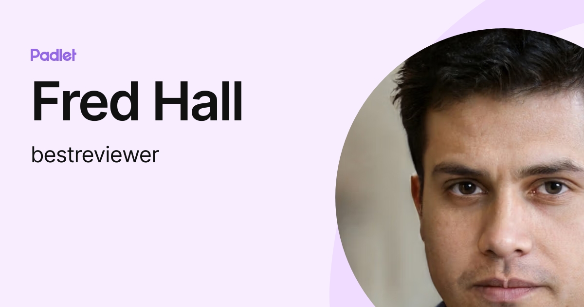 Fred Hall (bestreviewer) profile | Padlet