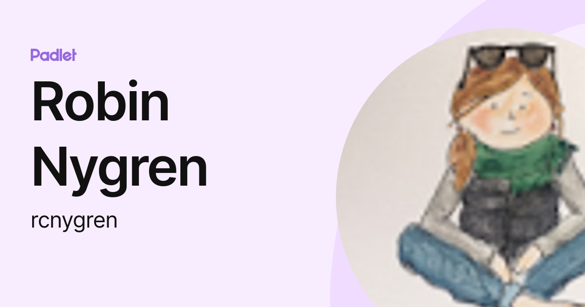 Robin Nygren (rcnygren) profile | Padlet