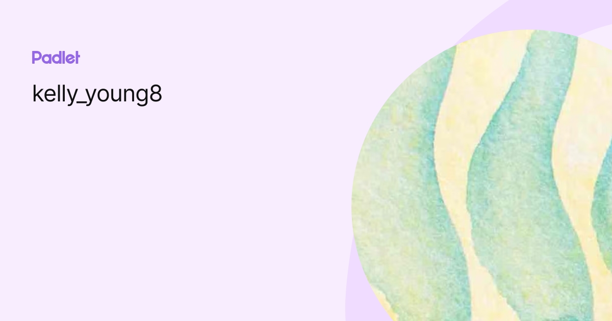 kelly_young8 profile | Padlet