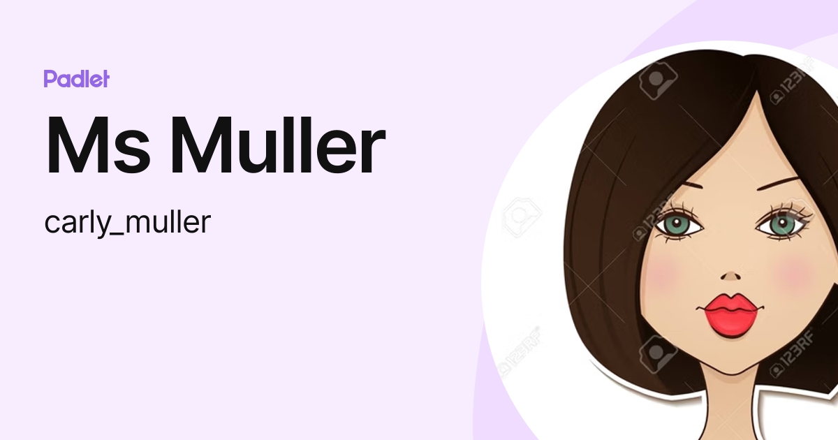 Ms Muller (carly_muller) profile | Padlet
