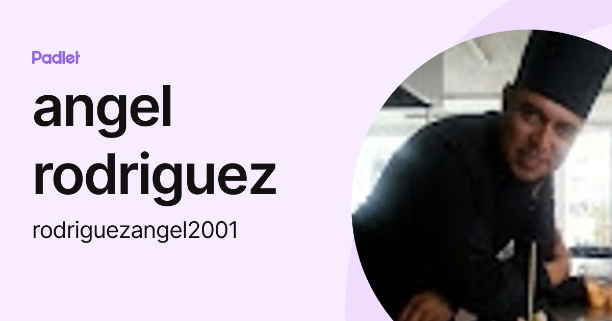 angel rodriguez (rodriguezangel2001) profile | Padlet