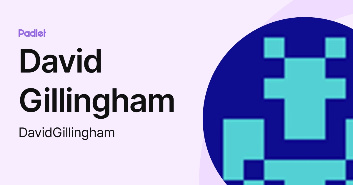 David Gillingham (DavidGillingham) profile | Padlet