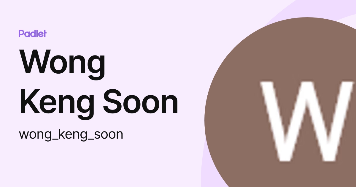 Wong Keng Soon (wong_keng_soon) profile | Padlet