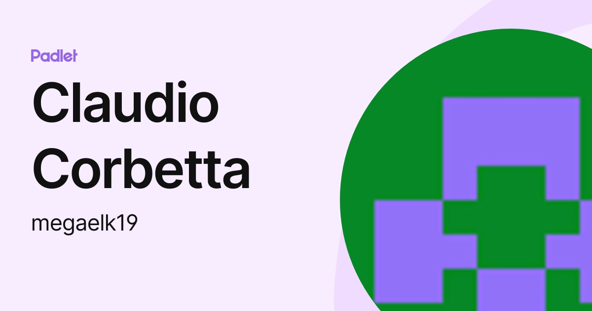 Claudio Corbetta (megaelk19) profile | Padlet