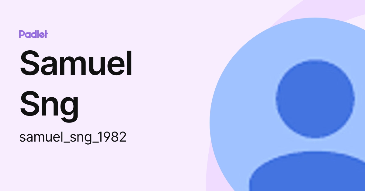 Samuel Sng (samuel_sng_1982) profile | Padlet