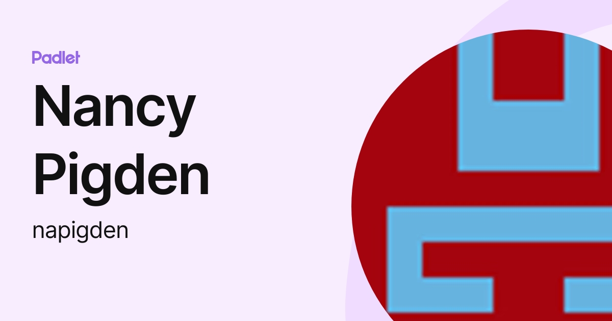 Nancy Pigden (napigden) profile | Padlet