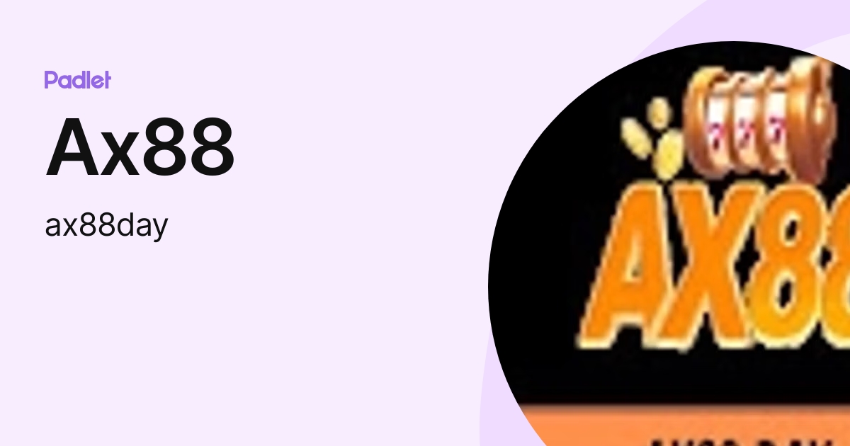 Ax88 (ax88day) profile | Padlet