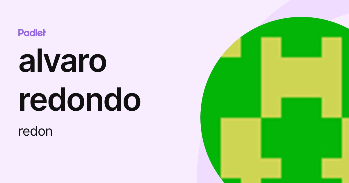 alvaro redondo (redon) profile | Padlet