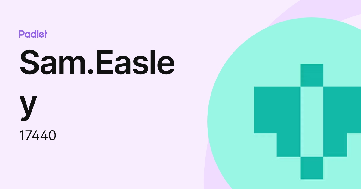 Sam.Easley (17440) profile | Padlet