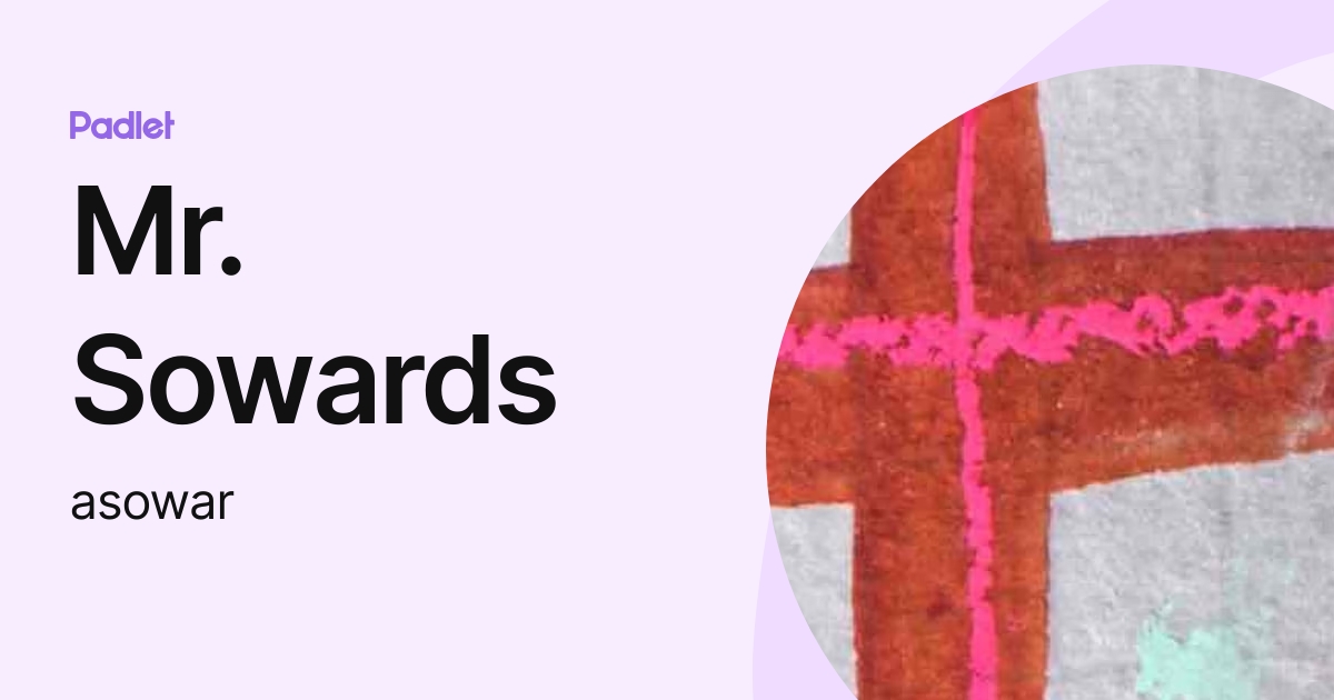 Mr. Sowards (asowar) profile | Padlet