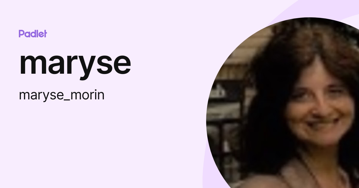 maryse (maryse_morin) profile | Padlet
