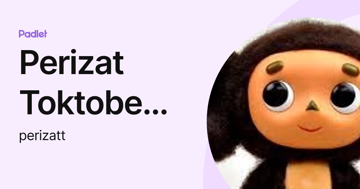 Perizat Toktobekova (perizatt) profile | Padlet