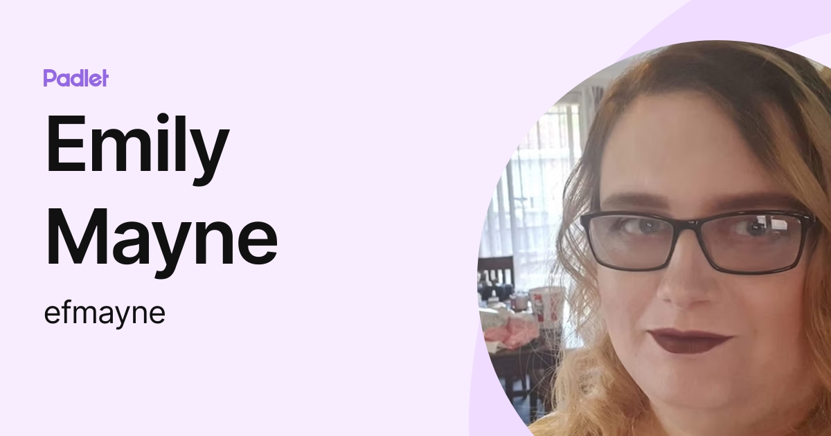Emily Mayne (efmayne) profile | Padlet