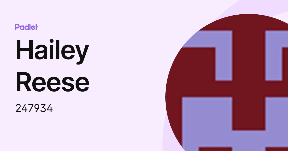 Hailey Reese (247934) profile | Padlet