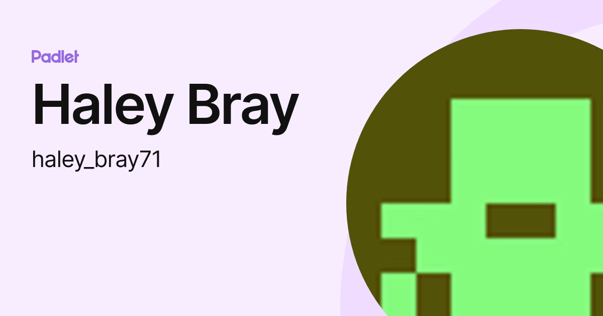 Haley Bray (haley_bray71) profile | Padlet