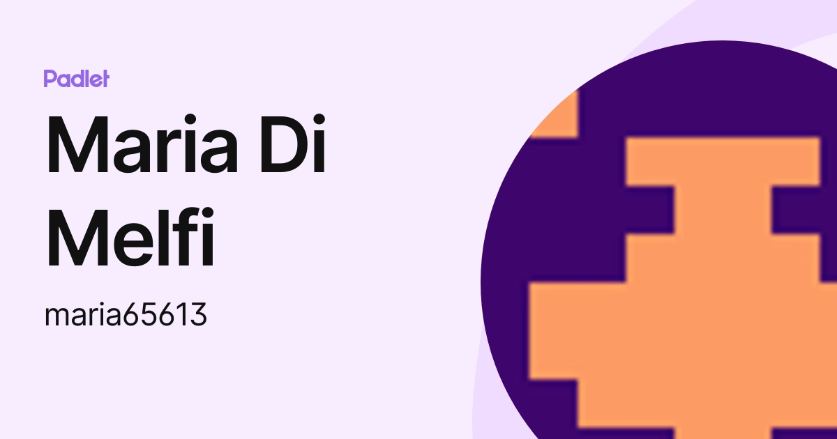 Maria Di Melfi (maria65613) profile | Padlet