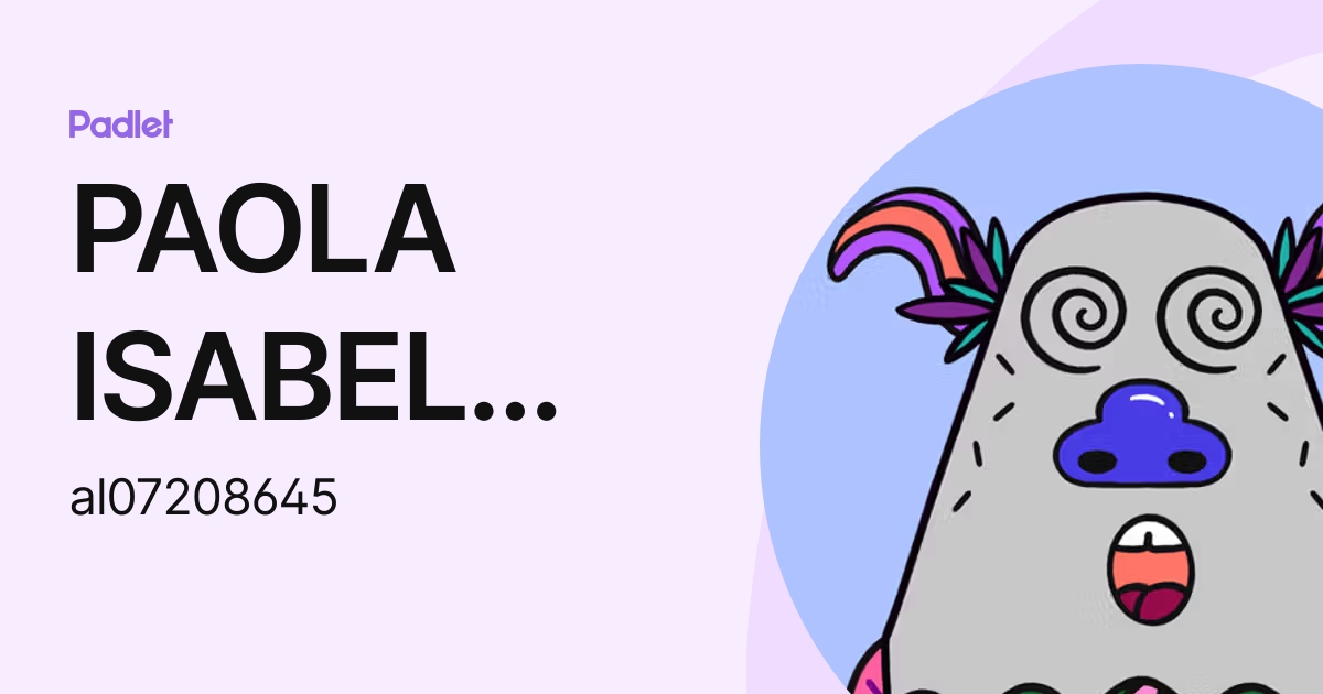 PAOLA ISABEL CARPIO TRINIDAD (al07208645) profile | Padlet