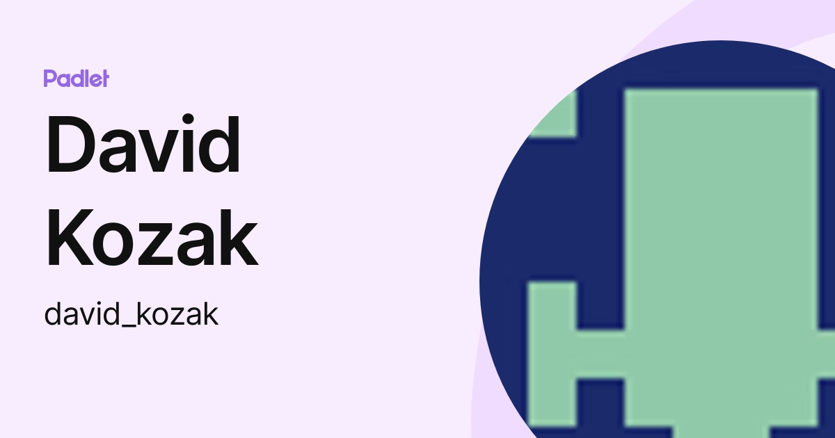 David Kozak (david_kozak) profile | Padlet