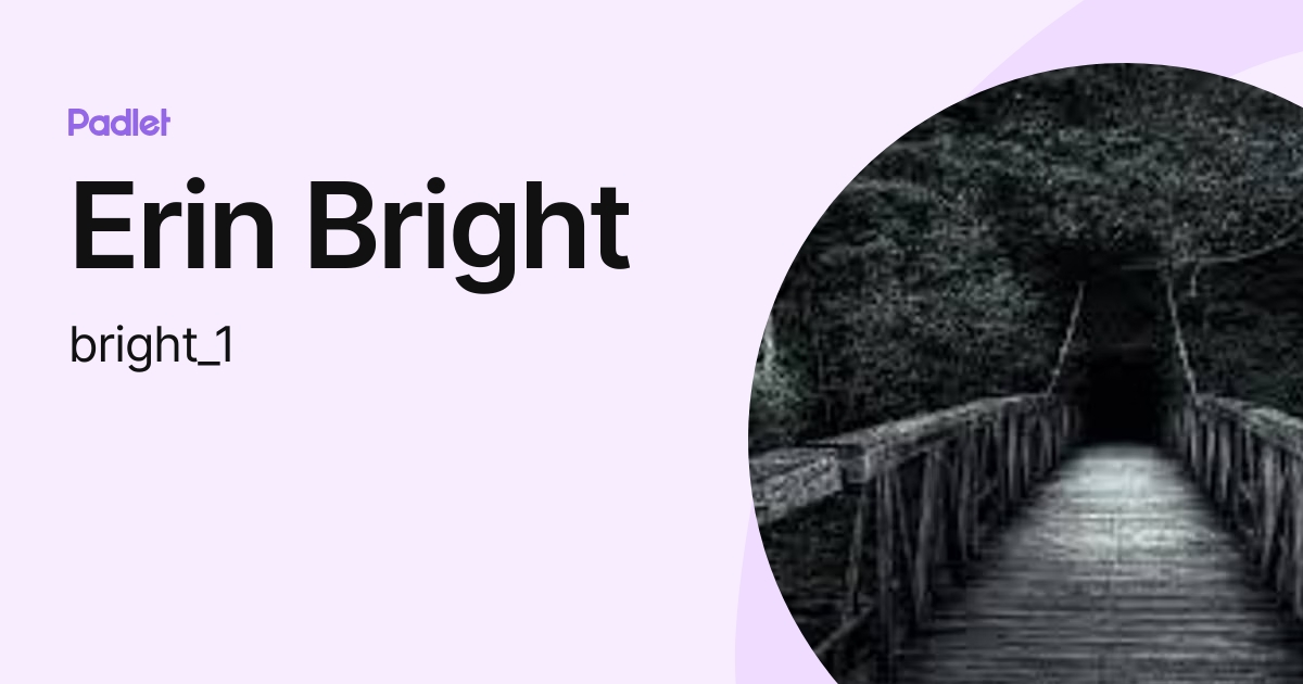 Erin Bright (bright_1) profile | Padlet
