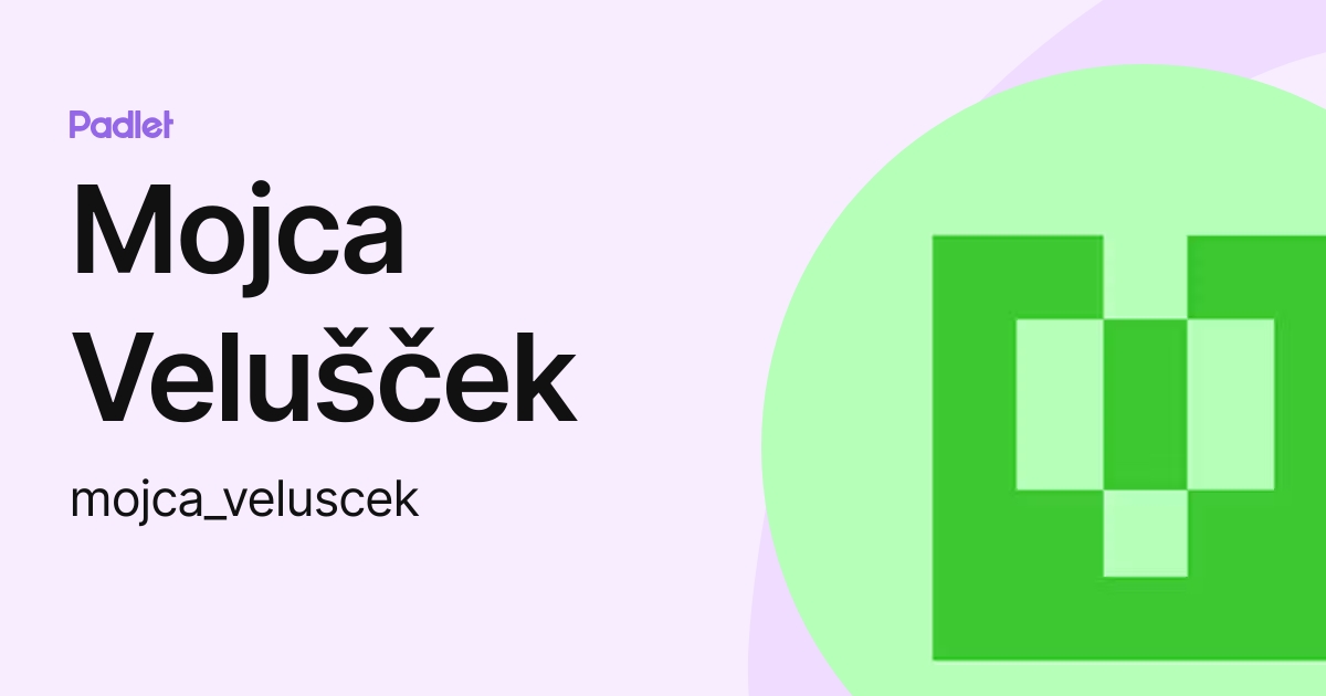 Mojca Velušček (mojca_veluscek) profile | Padlet