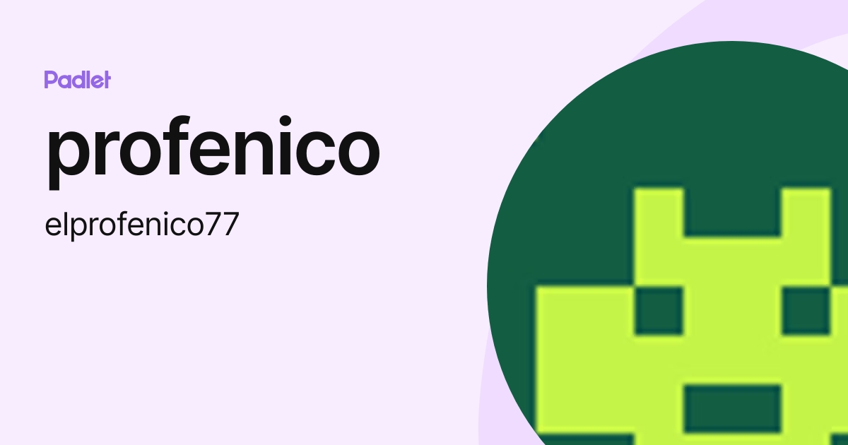 profenico (elprofenico77) profile | Padlet