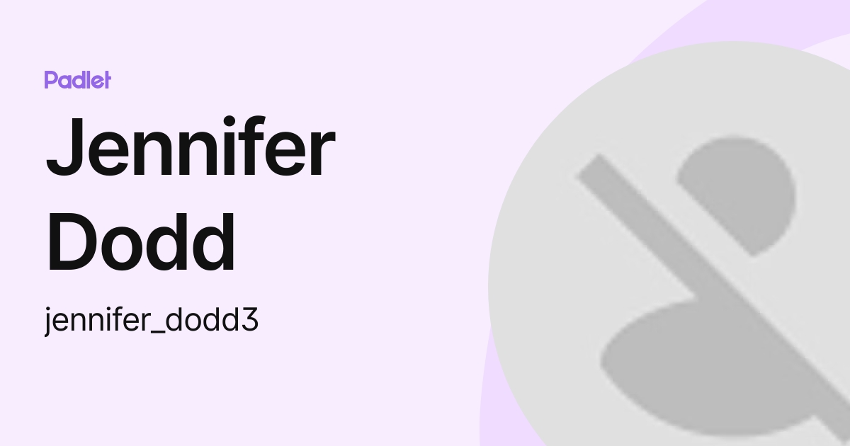 Jennifer Dodd (jennifer_dodd3) profile | Padlet