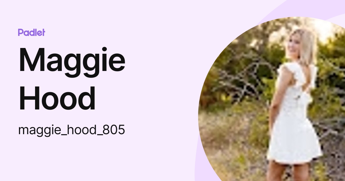Maggie Hood (maggie_hood_805) profile | Padlet