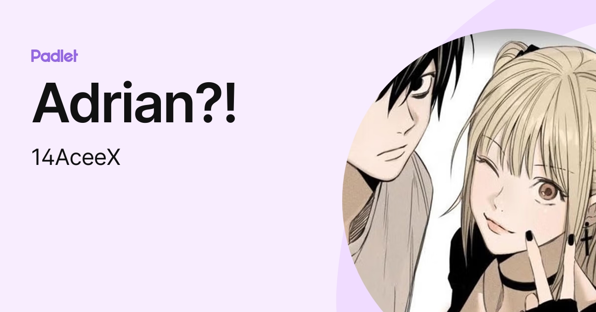 Adrian?! (14AceeX) profile | Padlet