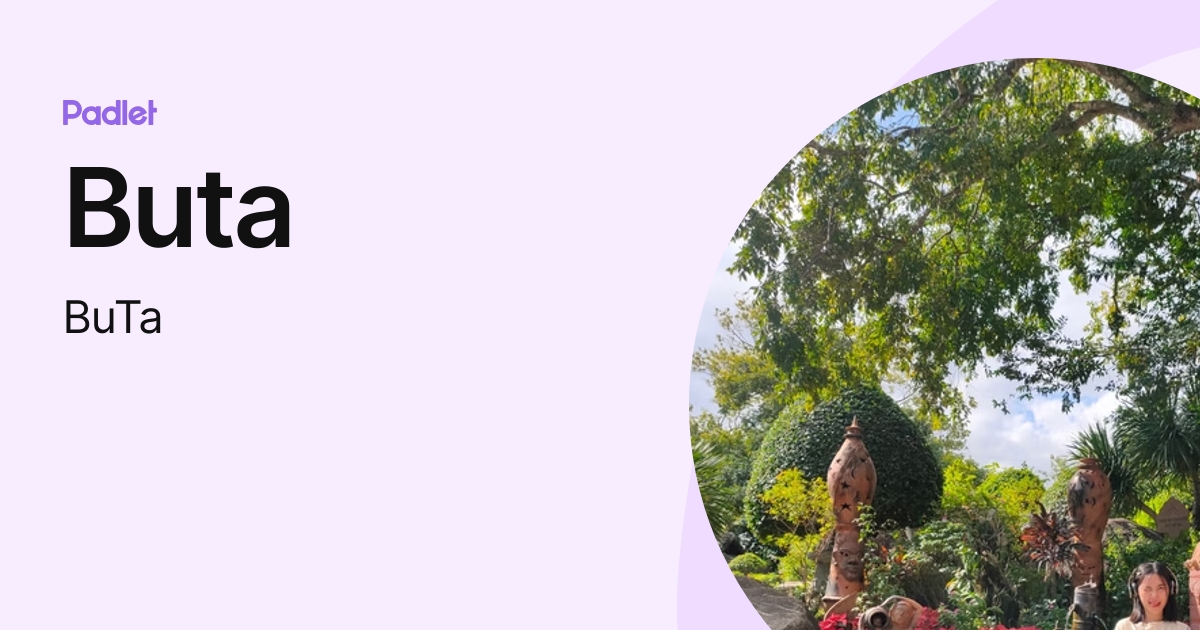 Buta (BuTa) profile | Padlet