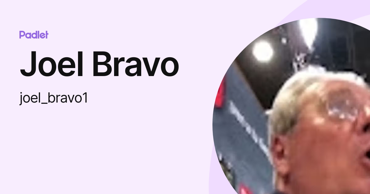 Joel Bravo (joel_bravo1) profile | Padlet