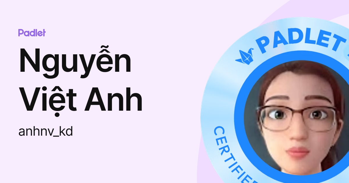 Nguyễn Việt Anh (anhnv_kd) profile | Padlet