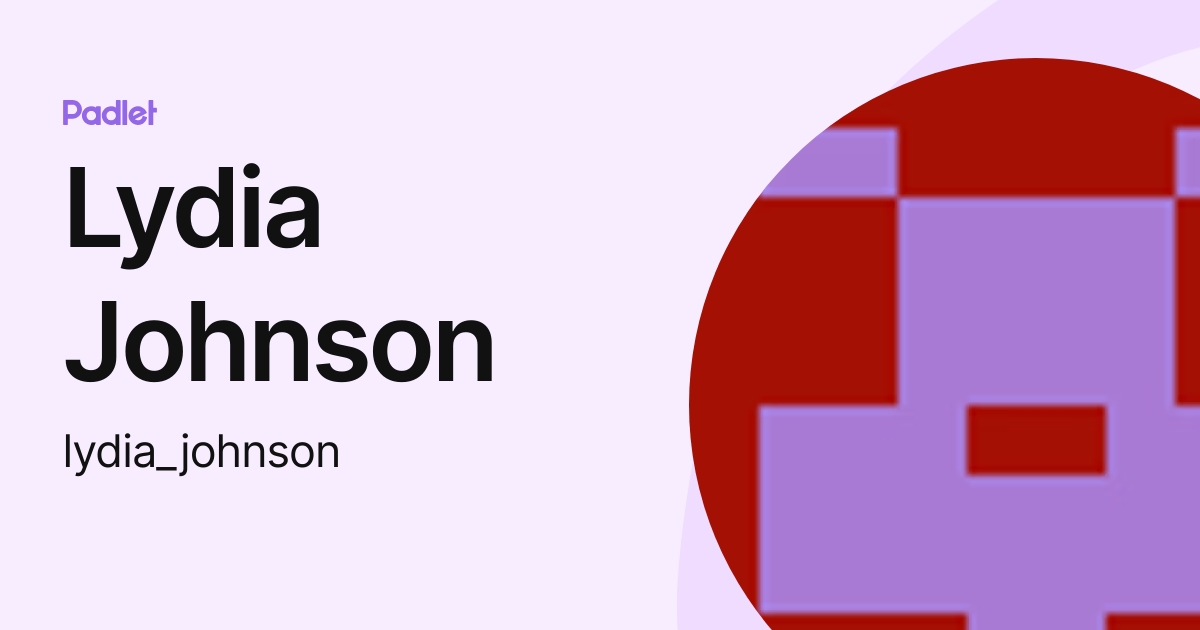 Lydia Johnson (lydia_johnson) profile | Padlet
