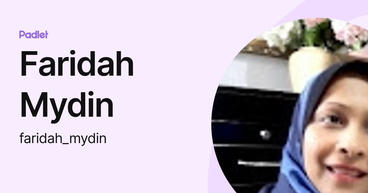 Faridah Mydin (faridah_mydin) profile | Padlet