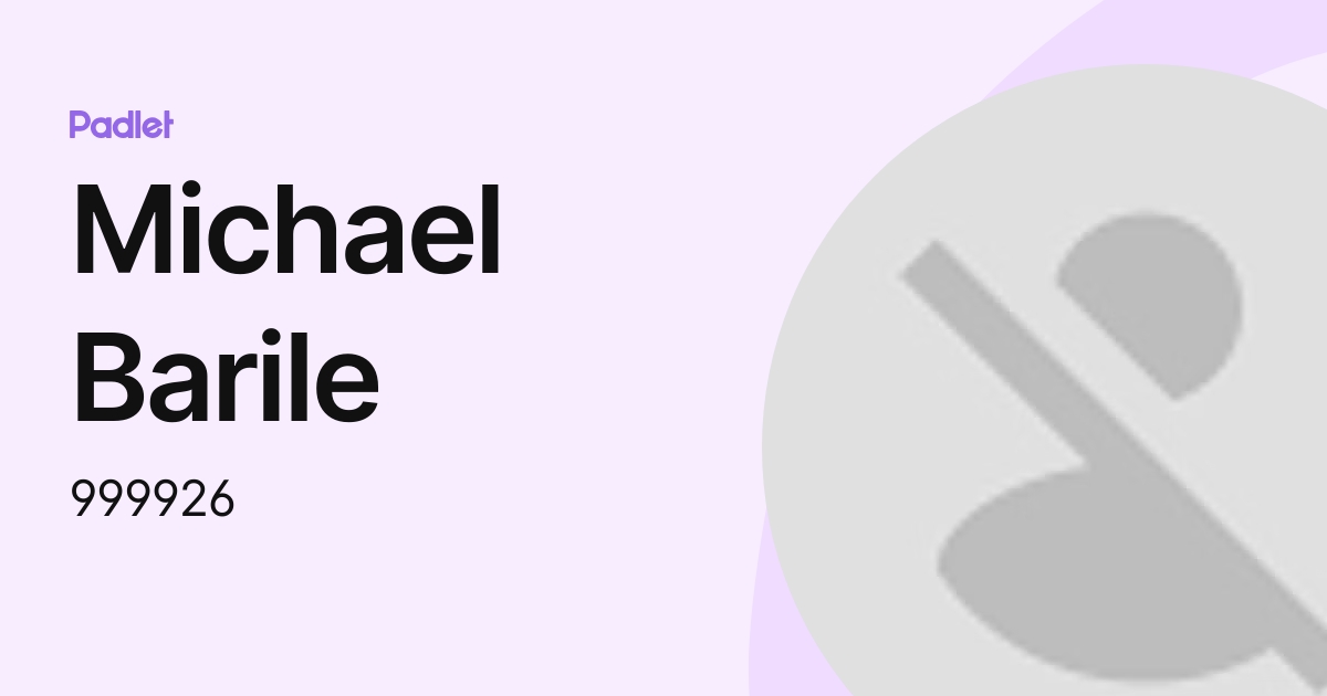 Michael Barile (999926) profile | Padlet