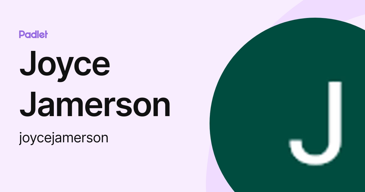 Joyce Jamerson (joycejamerson) profile | Padlet