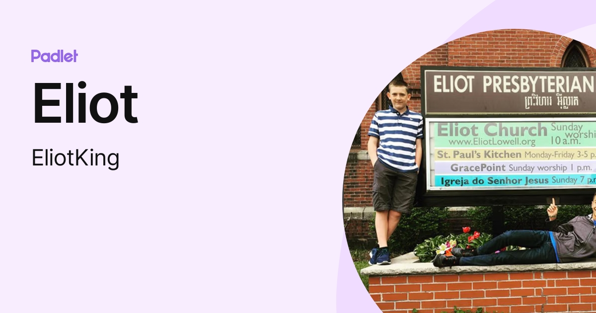 Eliot (EliotKing) profile | Padlet